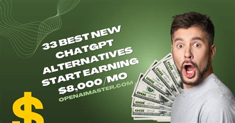33 best new chatgpt alternatives start earning 8 000 mo