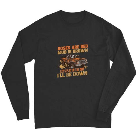 Mudding And Mud Bogging Design For A Mudding Lover Long Sleeves Sold By