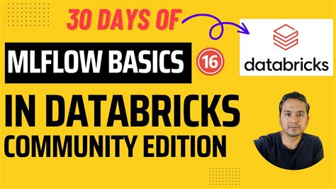 Day 16 Mlflow Basics In Databricks Community Edition 30 Days Of Databricks Youtube