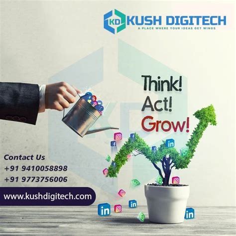 Think Act Grow Kush Digitech A Place Where Your Ideas Get Wings Best Digital Marketing