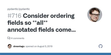 Consider Ordering Fields So All Annotated Fields Come First · Issue 716 · Pydanticpydantic