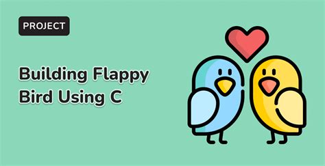 Building Flappy Bird Using C With Ai And Hands On Labs C Skill Tree Labex