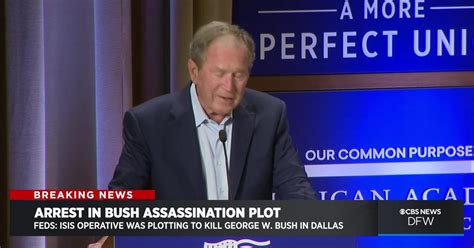 Man Arrested In Plot To Assassinate George W Bush Cbs Dfw