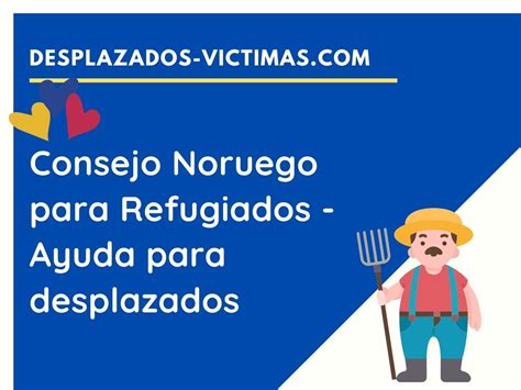 Consejo Noruego Para Refugiados Ayuda Para Desplazados Desplazados