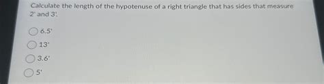 Calculate The Length Of The Hypotenuse Of A Right Chegg Com