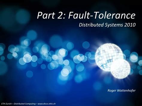 Ppt Part 2 Fault Tolerance Distributed Systems 2010 Powerpoint Presentation Id2101102