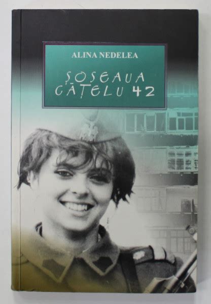 Soseaua Catelu 42 De Alina Nedelea 2012