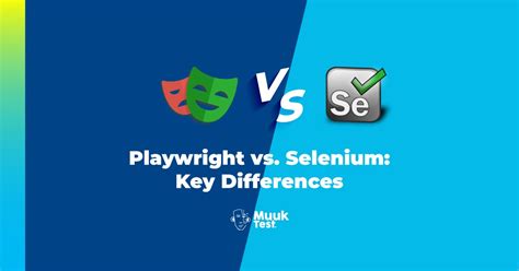 Playwright Vs Selenium 13 Key Differences