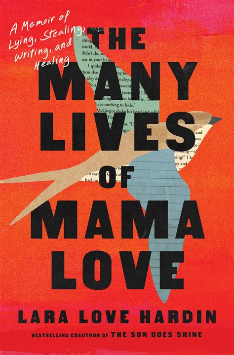 The Many Lives Of Mama Love A Memoir Of Lying Stealing Writing And