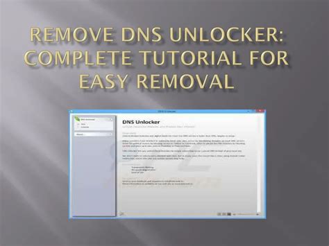 Ppt Uninstall Dns Unlocker Easy Way To Remove Dns Unlocker Infection From Pc Powerpoint