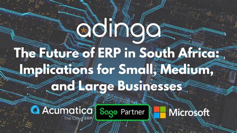 The Future Of Erp In South Africa Implications For Small Medium And