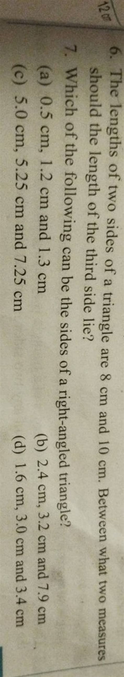 6 The Lengths Of Two Sides Of A Triangle Are 8 Cm And 10 Cm Between Wha