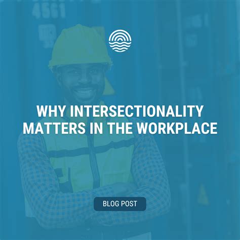 Why Intersectionality Matters In The Workplace