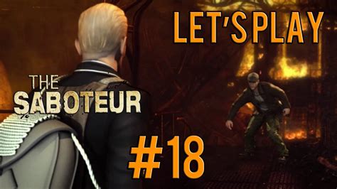 Lets Play The Saboteur Gameplay Walkthrough [pc] [1080p] Part 18