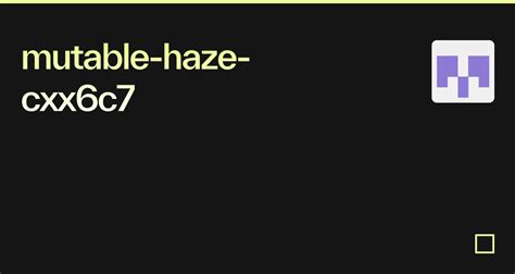 Mutable Haze Cxx C Codesandbox Mutable Haze Cxx C Codesandbox