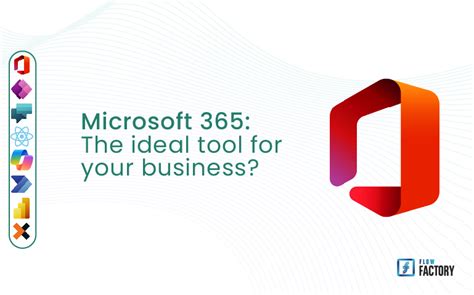 Microsoft 365 The Ultimate Toolkit For Your Business Flow Factory