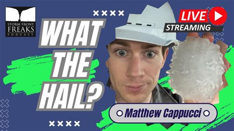 What The Hail With Matthew Cappucci 239 Youtube
