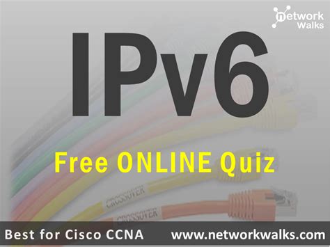 Ipv6 Online Quiz Best For Cisco Exams Networkwalks Academy