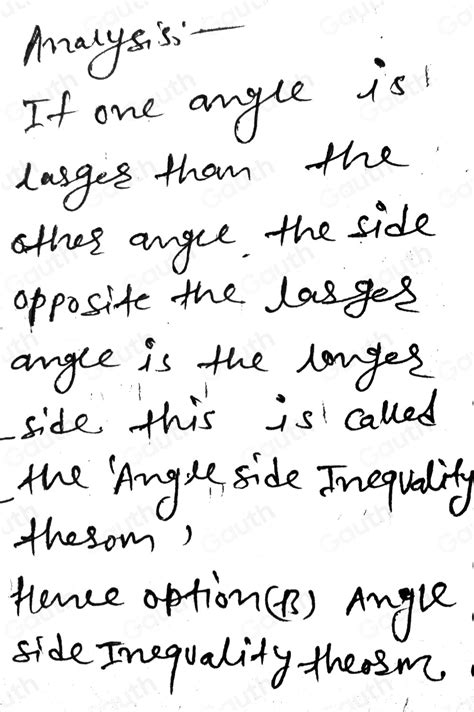 Solved What Theorem States That If One Angle Is Larger Than The Other Angle The Side