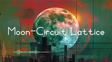 Moon Circuit Lattice Synthwave Song By R3velix Youtube