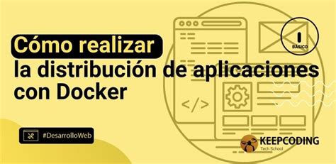 Distribución De Aplicaciones Con Docker 2025