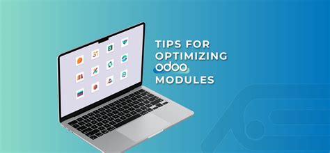Tips For Optimizing Your Odoo Modules For Better Efficiency Appsgate Odoo Gold Partner