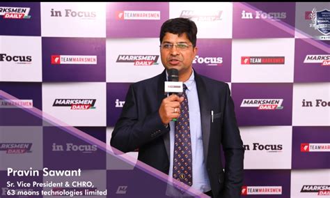 In Conversation With Pravin Sawant Sr Vice President And Chro 63 Moons Technologies Marksmen