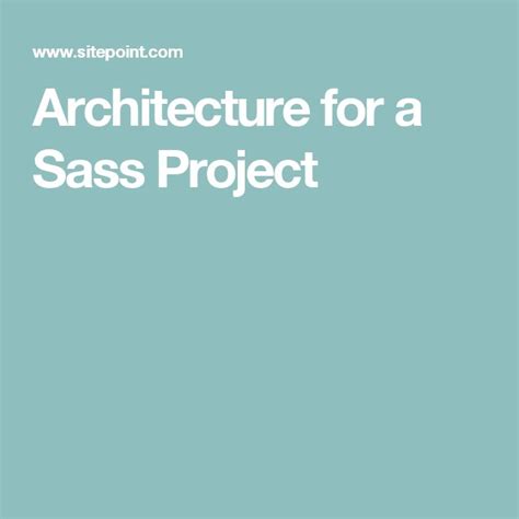 Architecture For A Sass Project Sass Css Preprocessor Projects Architecture For A Sass Project Sass Css Preprocessor Projects