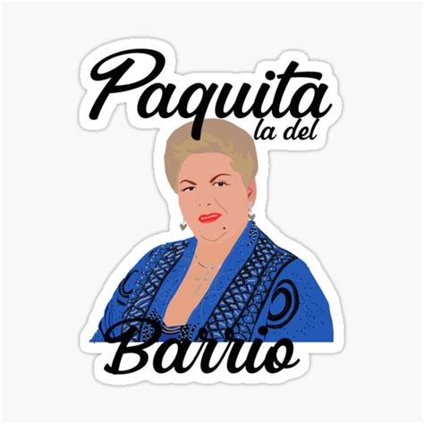 Paquita La Del Barrio Quotes Paquita La Del Barrios Goodbye Message