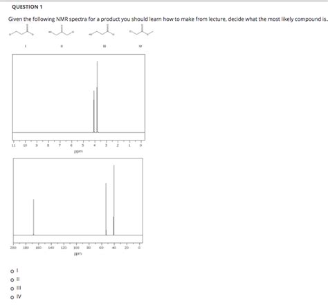 Solved QUESTION Given The Following NMR Spectra For A Chegg Com