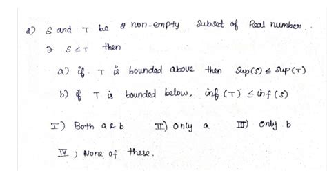 Given S And T Are Non Empty Subsets Of Real Numbers Such That S ⊆ T A