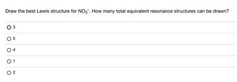 Draw The Best Lewis Structure For No3 How Many Total Equivalent
