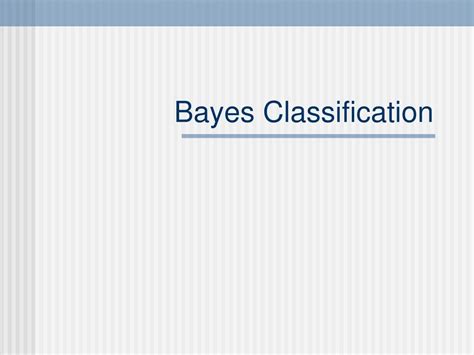 PPT Bayes Classification PowerPoint Presentation Free Download ID 3817936