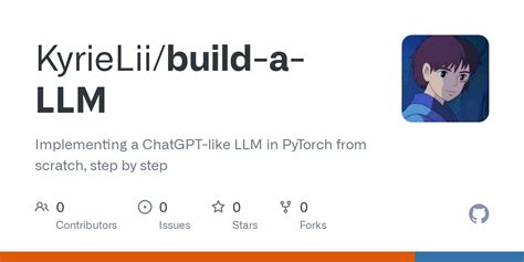 Github Kyrieliibuild A Llm Implementing A Chatgpt Like Llm In