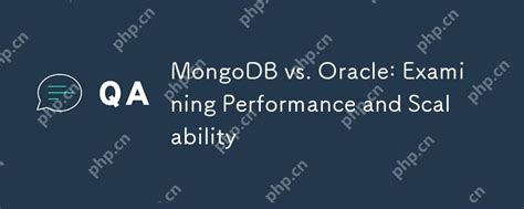 Mongodb與oracle：檢查性能和可伸縮性 Mongodb Php中文網