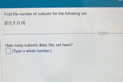 Solved Find The Number Of Subsets For The Following Set Chegg