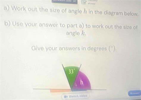 Solved Work Out The Size Of Angle H In The Diagram Below B Use Your Answer To Part A To Work