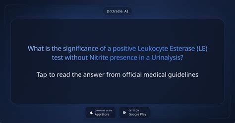 What Is The Significance Of A Positive Leukocyte Esterase Le Test