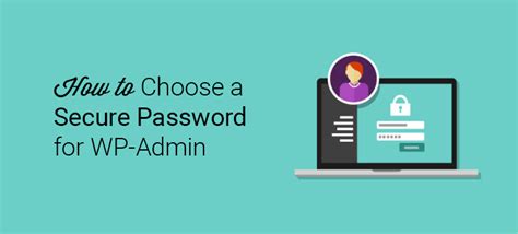 How To Choose A Secure Password For Wp Admin 4 Easy Ways