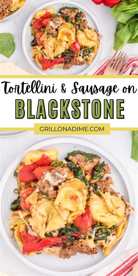 Tortellini And Sausage On Blackstone