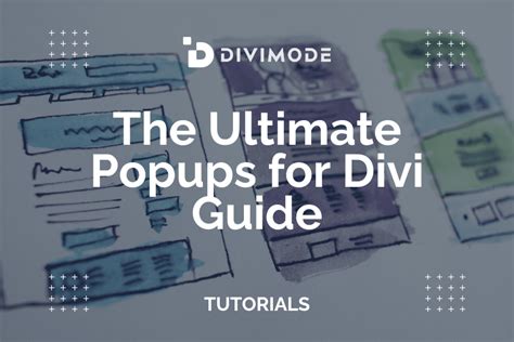 The Ultimate Popups For Divi Guide Divimode