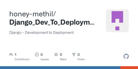 Github Honey Methildjangodevtodeployment Django Development To