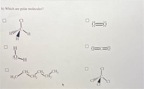 Solved Given Six Molecules Identify The Molecules With