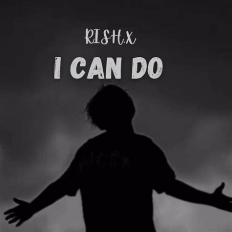 I Can Do Single By Rishx Spotify I Can Do Single By Rishx Spotify