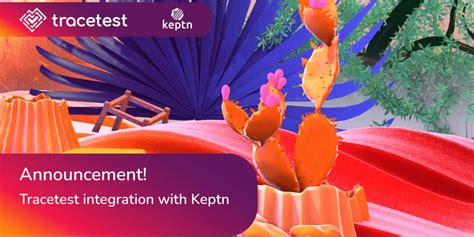 Announcing The Tracetest Integration With Keptn The Control Plane For Cloud Native Application
