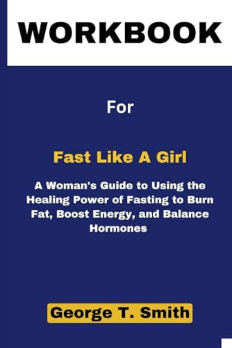 Workbook For Fast Like A Girl A Womans Guide To Using The Healing