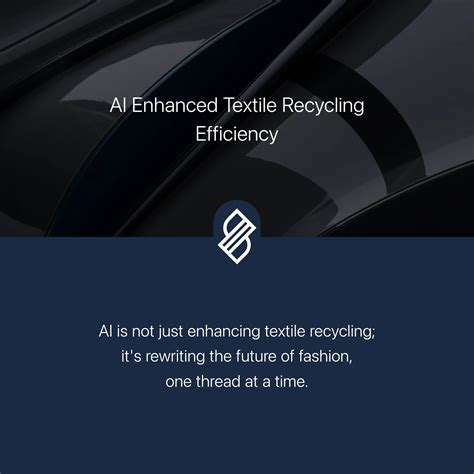 Ai Enhanced Textile Recycling Efficiency → Scenario