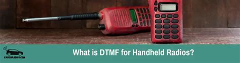What Is DTMF For Handheld Radios Full Explained