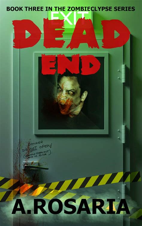 Creation Of A Novel Book Release Dead End Book 3 In The Zombieclypse