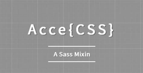 Accecss A Sass Mixin That Debugs And Checks The Accessibility Of Your